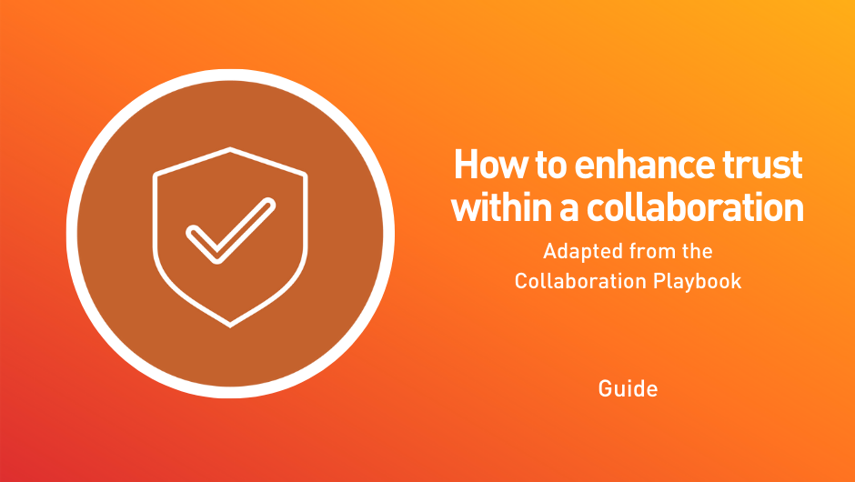 How to enhance trust within a collaboration | WIG Article